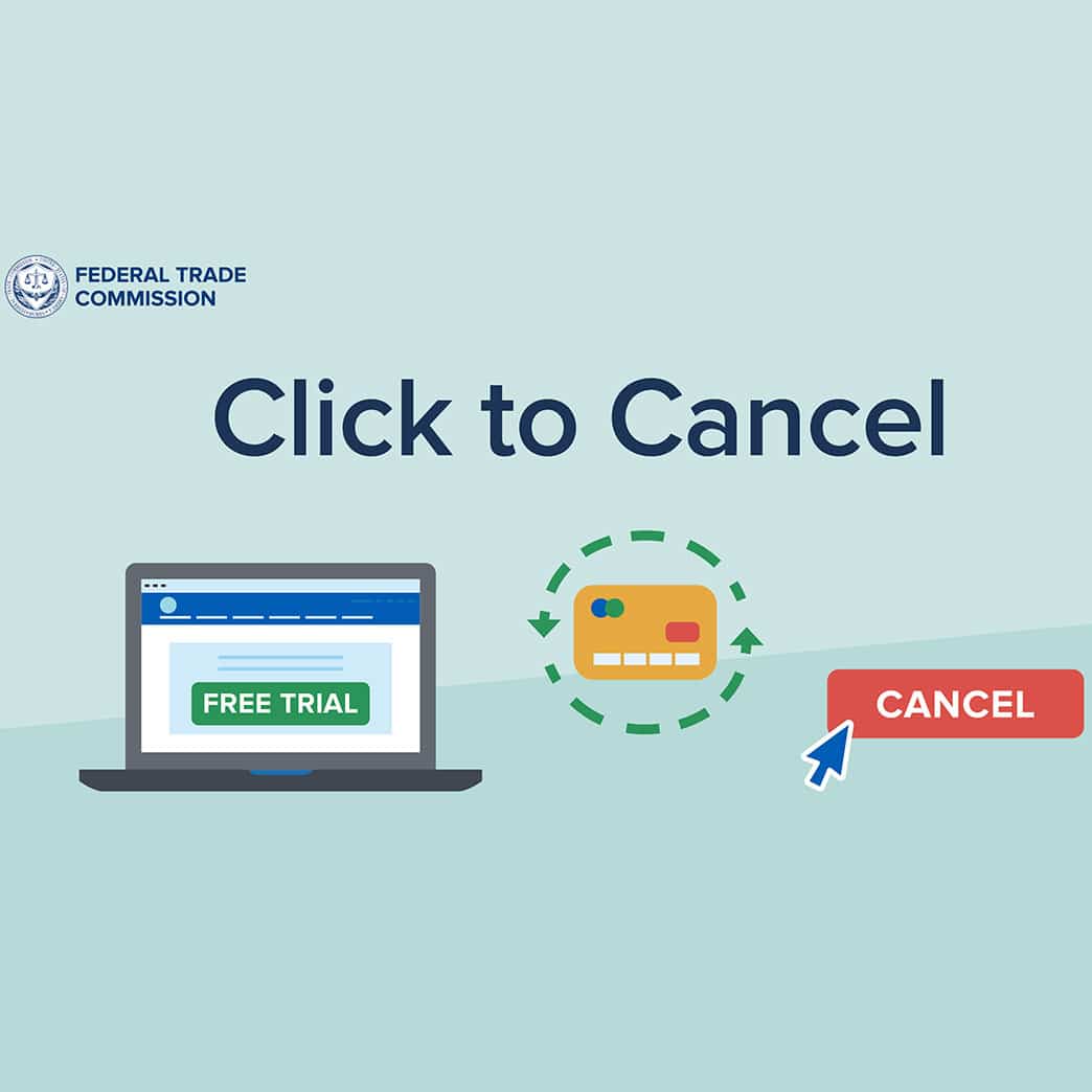 The FTC Releases Its Final Click-to-Cancel Rule – Digital Transactions